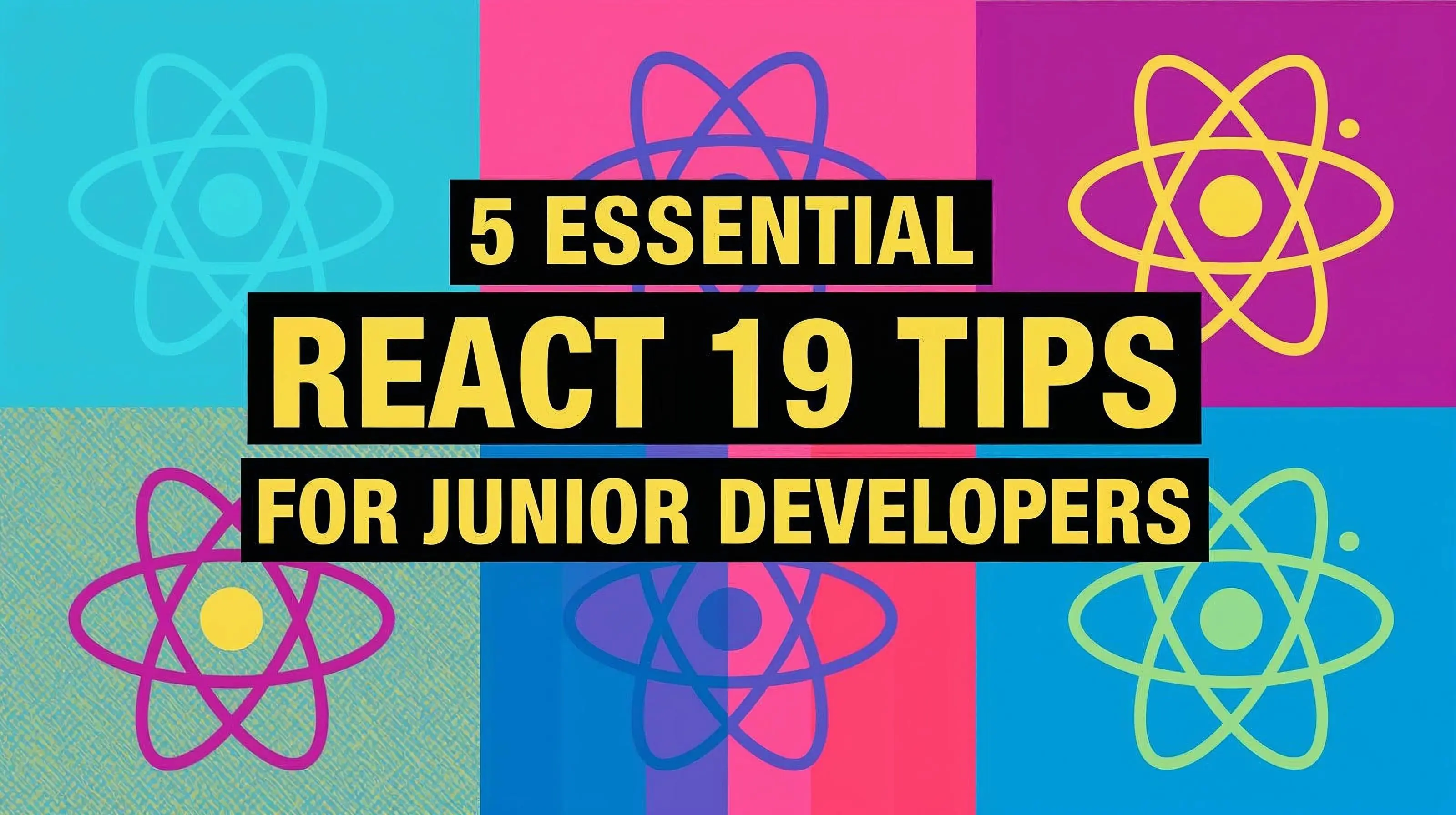 5 Essential React 19 Tips for Junior Developers - Tony Sauvageau